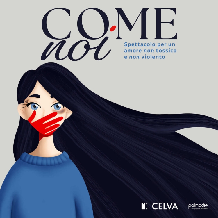 Violenza sulle donne: "Come noi", a teatro con Palinodie e il Celva per ...